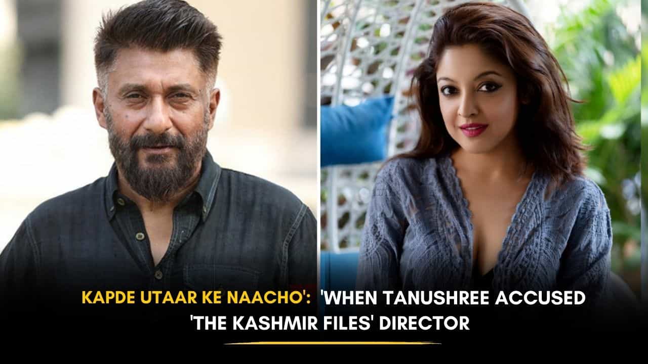 tanushree-accused-the-kashmir-files-director-of-harassment - THE ...