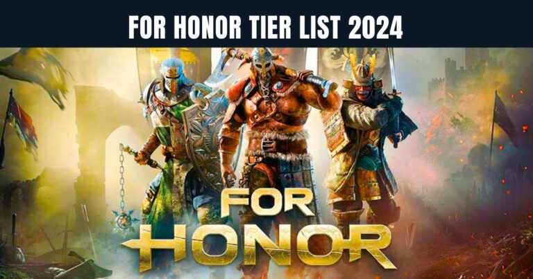 For Honor Tier List 2024: Best Heroes Ranked