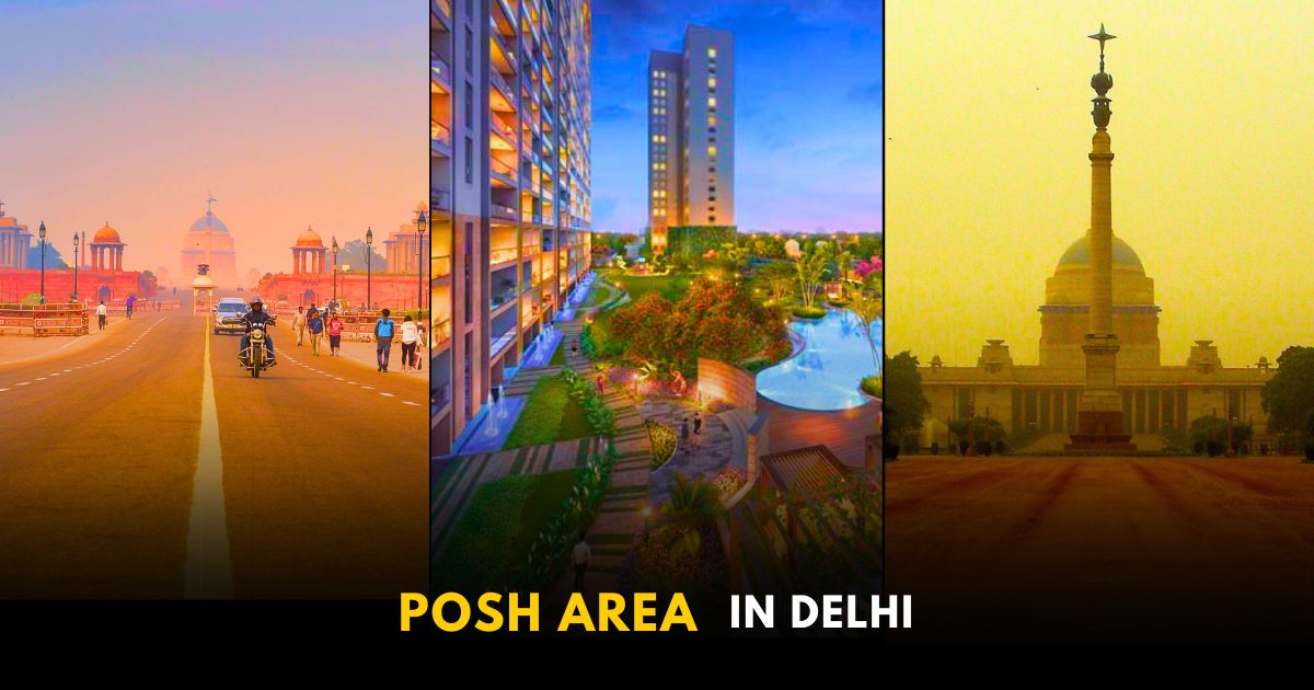 Posh Area In Delhi: Exploring The Most Posh Areas In Delhi