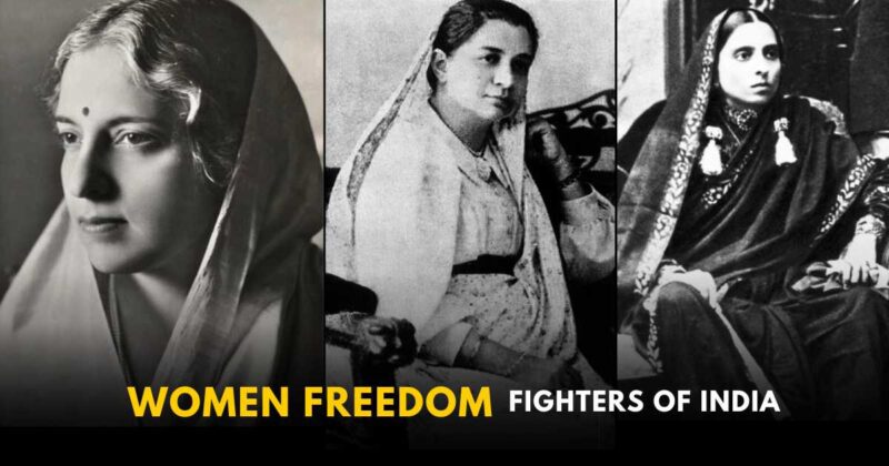 Women Freedom Fighters Of India You Should Be Proud Of