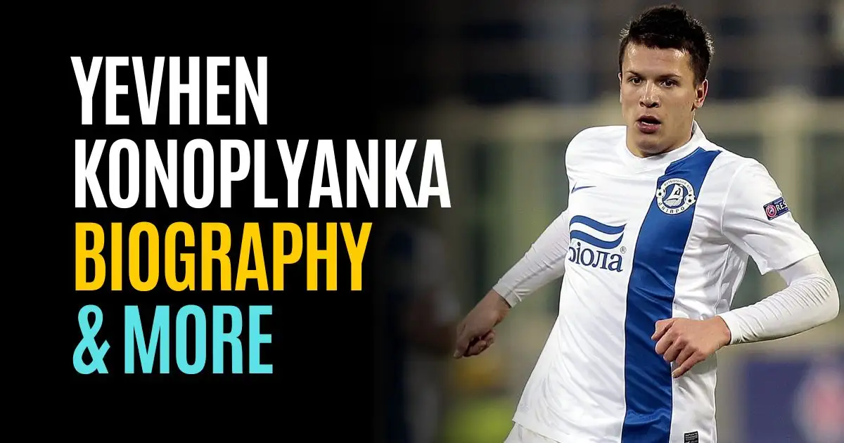 Yevhen Konoplyanka: Net worth, Age, Yevhen Konoplyanka Wiki