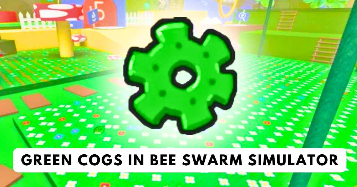 How To Get Green Cogs in Bee Swarm Simulator