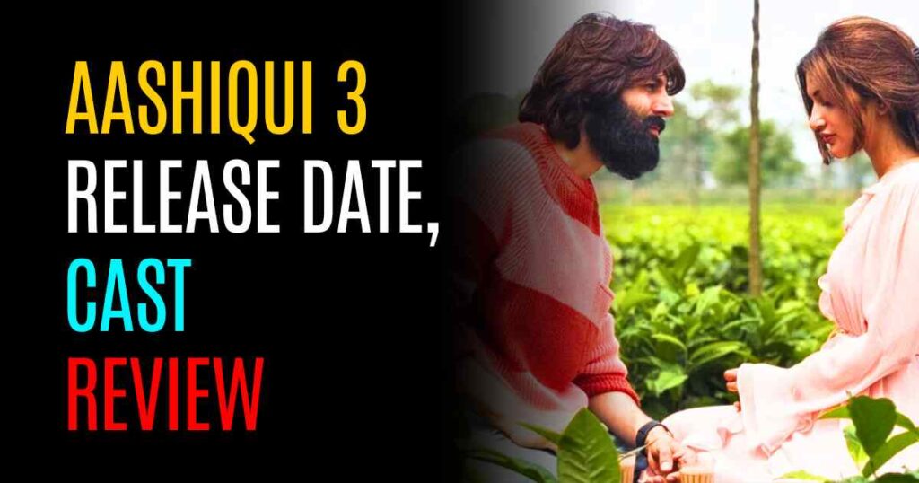 Aashiqui 3 2026 | Aashiqui 3 Hindi Movie: Release Date, Cast, Story ...