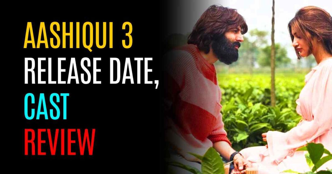 Aashiqui 3 2026 | Aashiqui 3 Hindi Movie: Release Date, Cast, Story ...