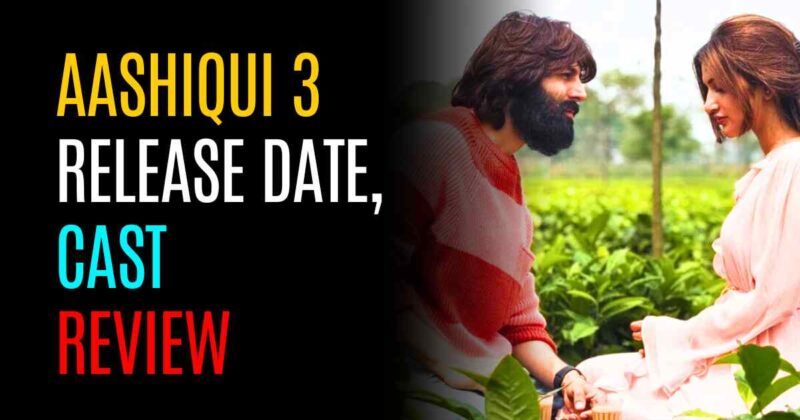Aashiqui 3 2026 | Aashiqui 3 Hindi Movie: Release Date, Cast, Story ...