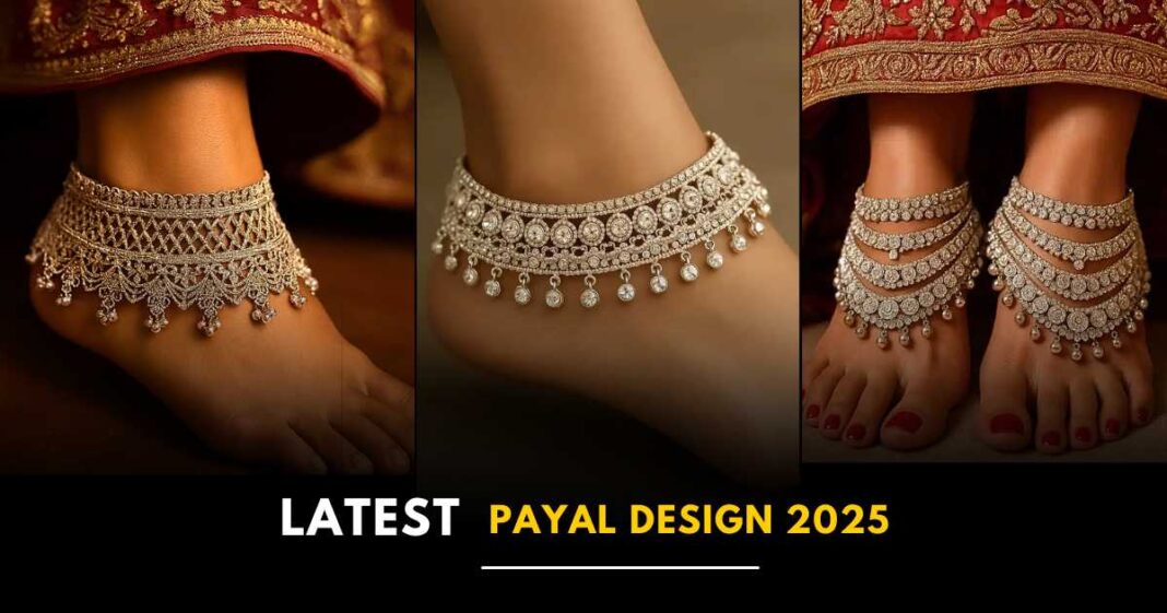Latest Payal Design 2026: Beautiful Silver Payal Designs, Simple & Gold ...